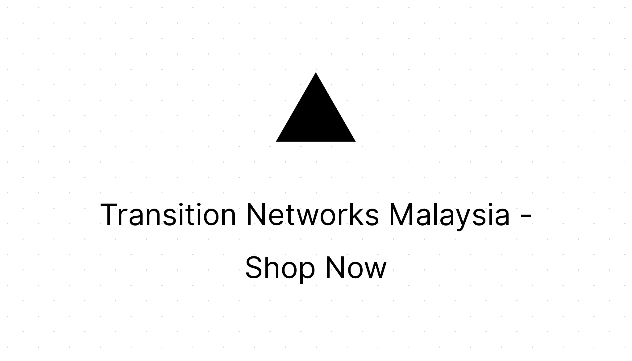 Transition Networks Malaysia - Shop Now - Eezee